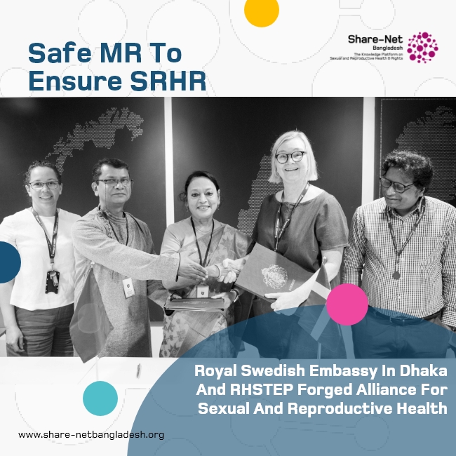 Safe MR to Ensure SRHR: Royal Swedish Embassy in Dhaka and RHSTEP ...